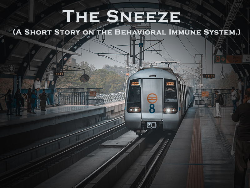 The Sneeze - A Short Story about the Behavioral Immune System